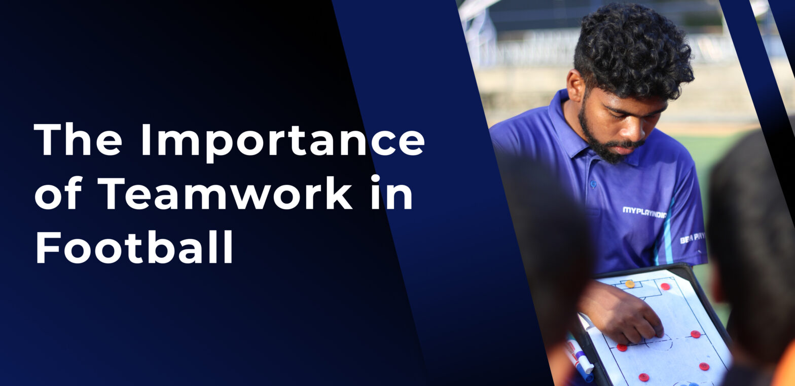 The Importance of Teamwork in Football - Playindia